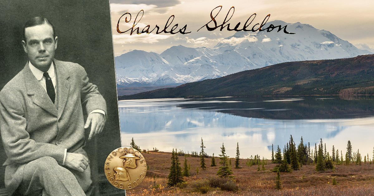 Charles Sheldon and the Creation of Denali National Park - B&C Impact ...